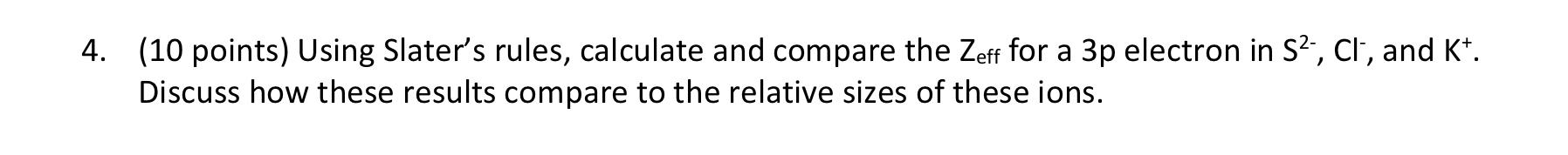 Solved (10 points) Using Slater's rules, calculate and | Chegg.com