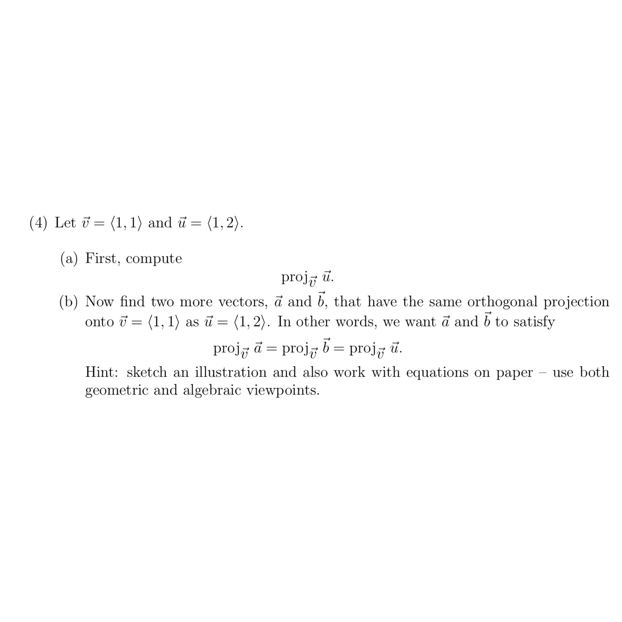 Solved (4) ﻿Let vec(v)=(:1,1:) ﻿and vec(u)=(:1,2:).(a) | Chegg.com
