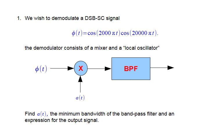 Solved We wish to demodulate a DSB-SC | Chegg.com