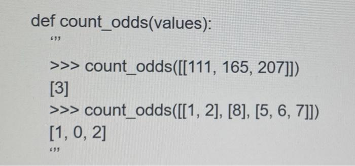 Solved def count_odds(values): >>> count_odds([[111, 165, | Chegg.com