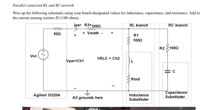 Parallel connected RL and RC network Wire up the | Chegg.com