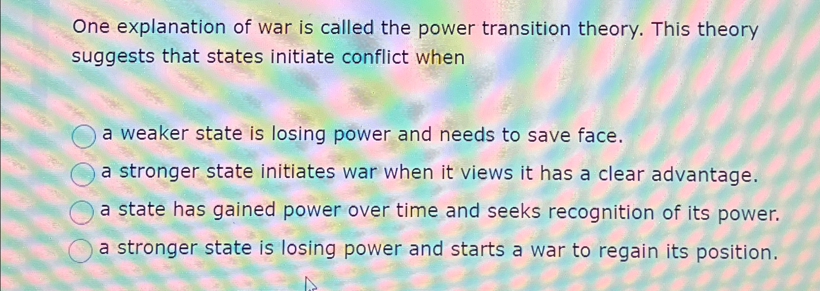 Solved One explanation of war is called the power transition | Chegg.com