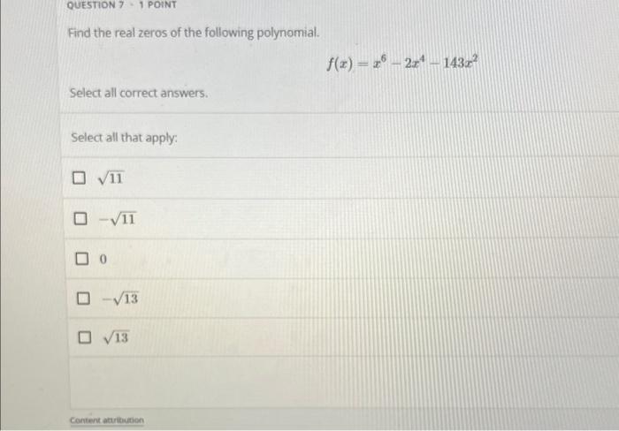 Solved Find the real zeros of the following polynomial. | Chegg.com