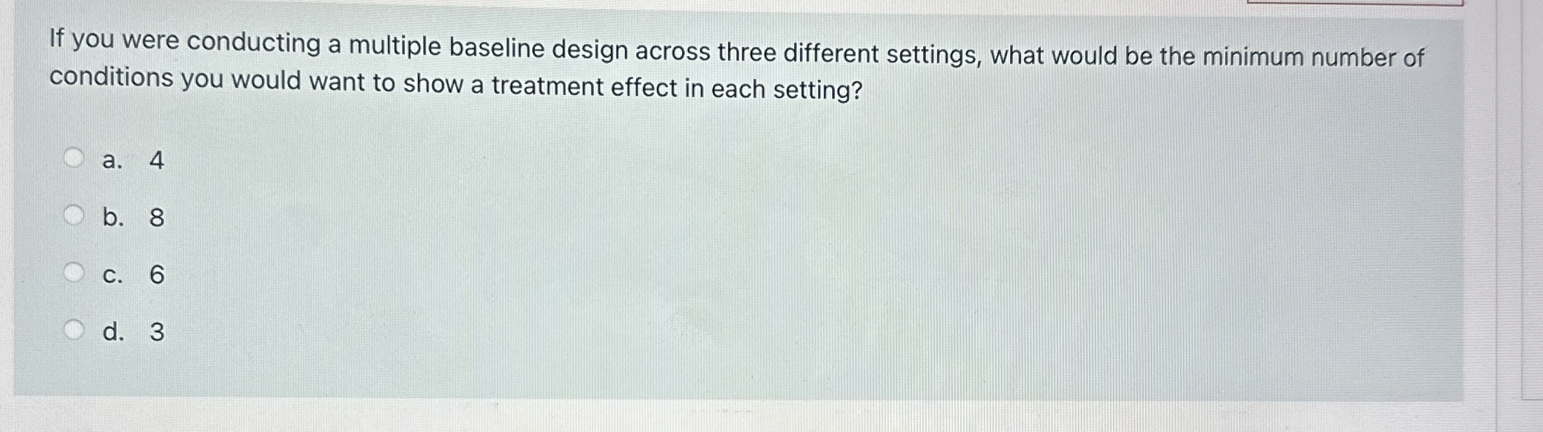Solved If you were conducting a multiple baseline design | Chegg.com