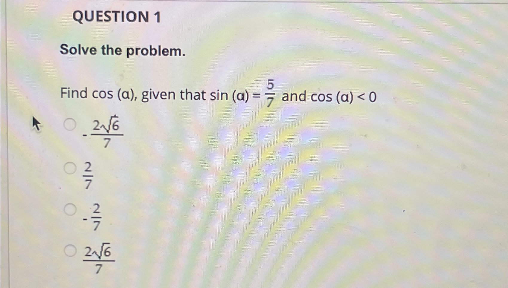 Solved QUESTION 1Solve the problem.Find cos(a), ﻿given that | Chegg.com
