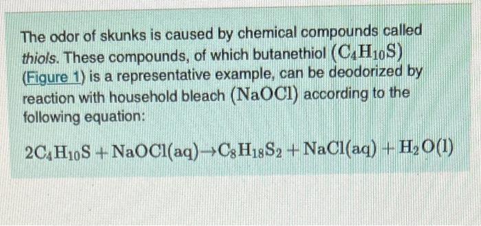 Solved The odor of skunks is caused by chemical compounds | Chegg.com