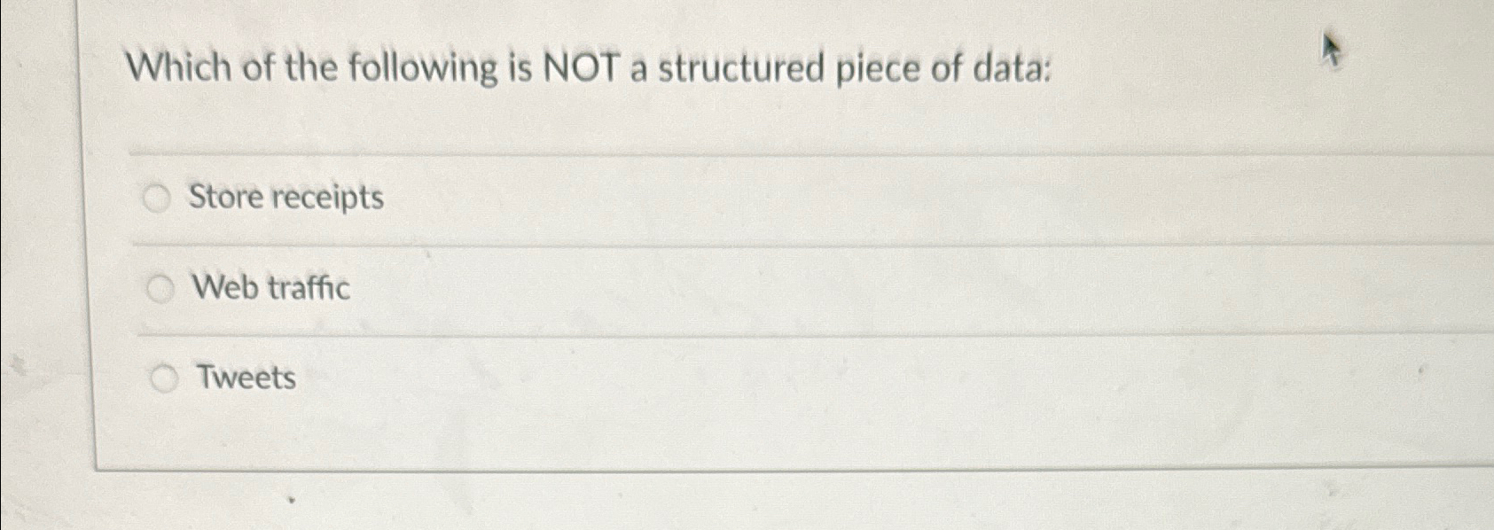 Solved Which of the following is NOT a structured piece of | Chegg.com
