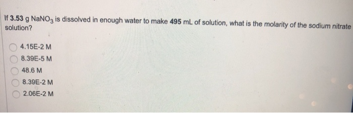 Solved If 3.53 g NaNO3 is dissolved in enough water to make | Chegg.com