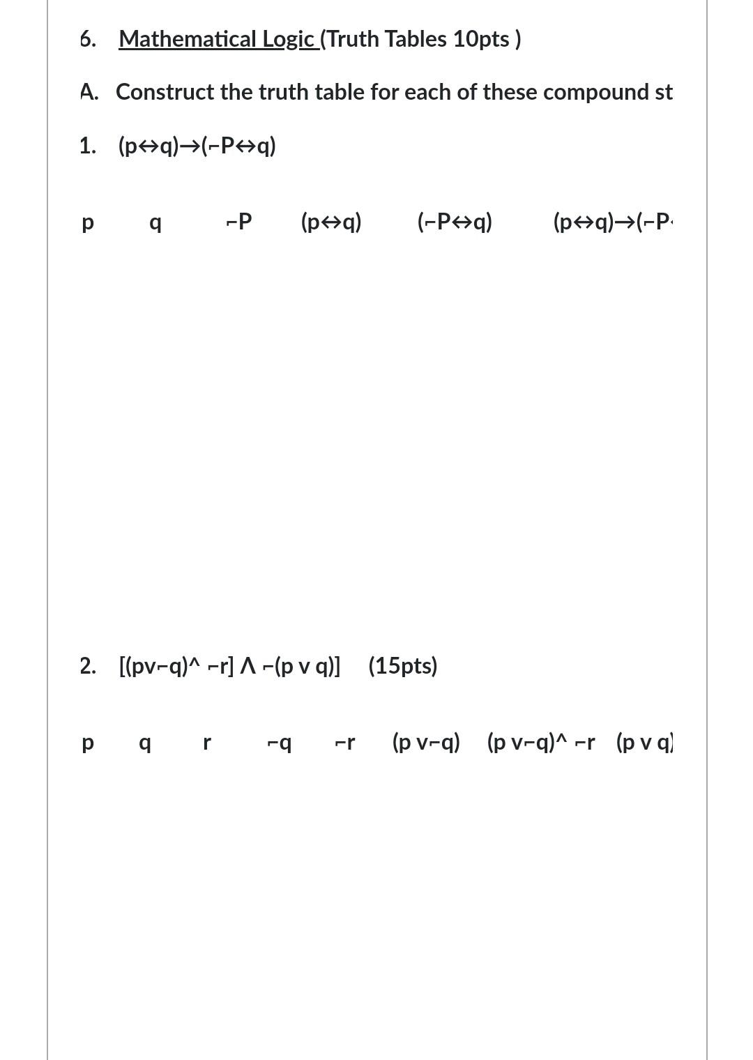 Solved 6. Mathematical Logic (Truth Tables 10pts) A. | Chegg.com