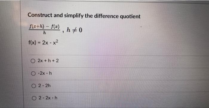 Solved Construct and simplify the difference quotient | Chegg.com