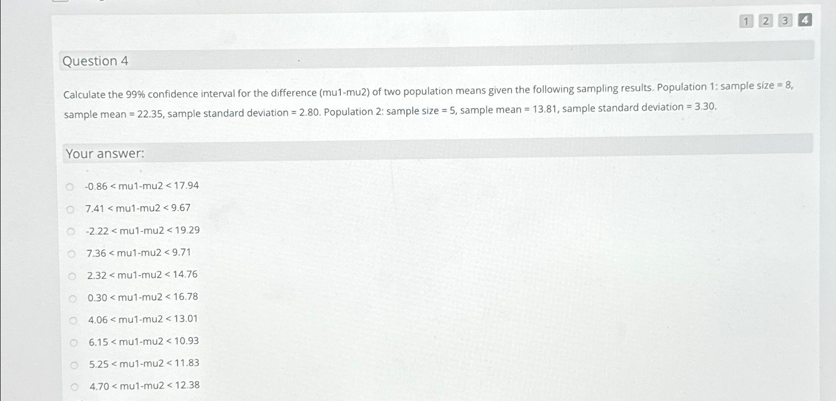 Solved 1,2,3,4Question 4Calculate the 99% ﻿confidence | Chegg.com