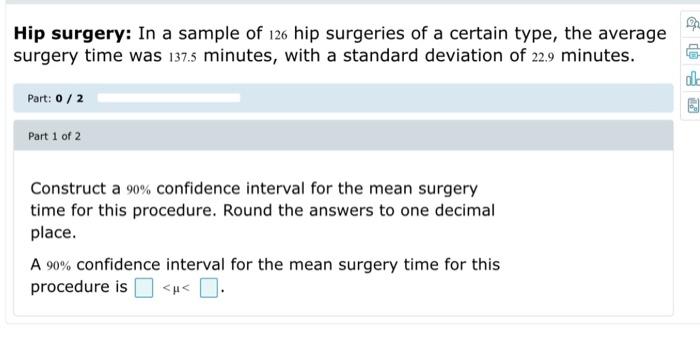 Solved Hip surgery: In a sample of 126 hip surgeries of a | Chegg.com