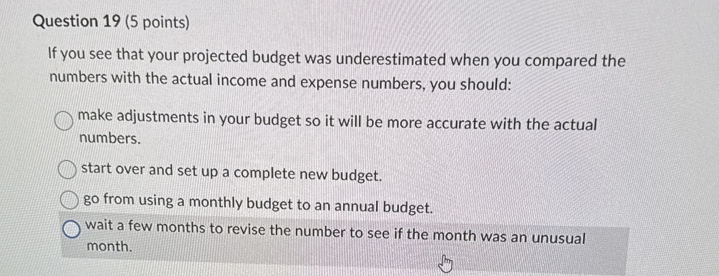 Solved Question 19 (5 ﻿points)If you see that your projected | Chegg.com