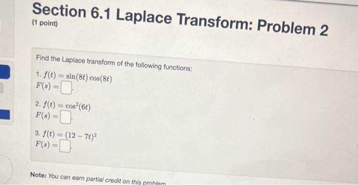 Solved Section 6.1 Laplace Transform: Problem 2 Find the | Chegg.com