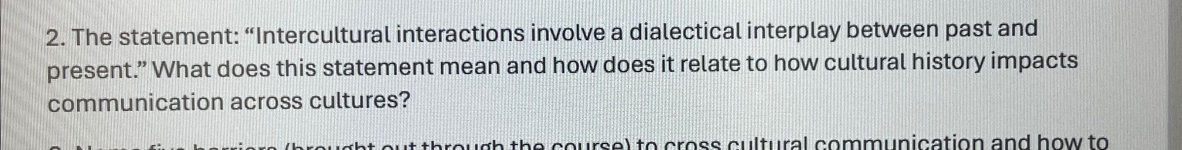 Solved The statement: "Intercultural interactions involve a | Chegg.com