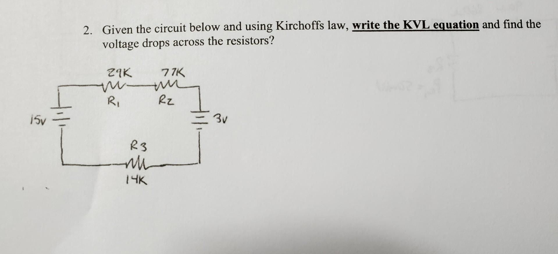 Solved 2. Given the circuit below and using Kirchoffs law, | Chegg.com