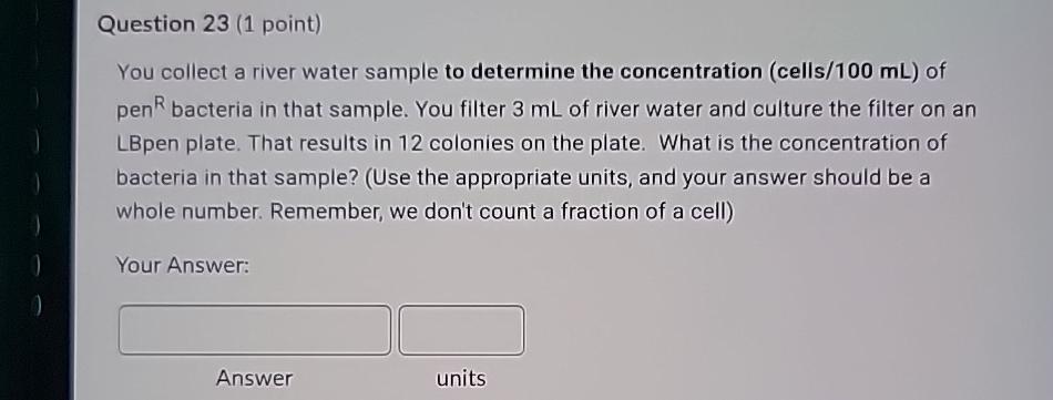 Solved Question 23 (1 ﻿point)You collect a river water | Chegg.com
