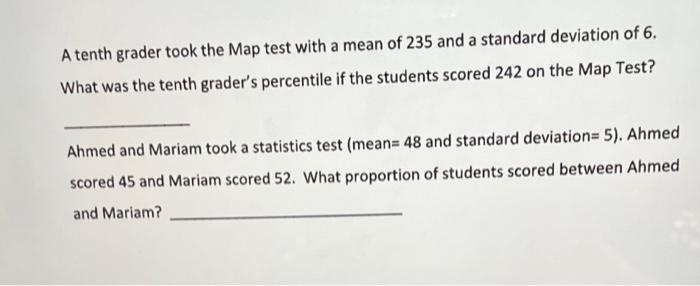 Solved A tenth grader took the Map test with a mean of 235 | Chegg.com