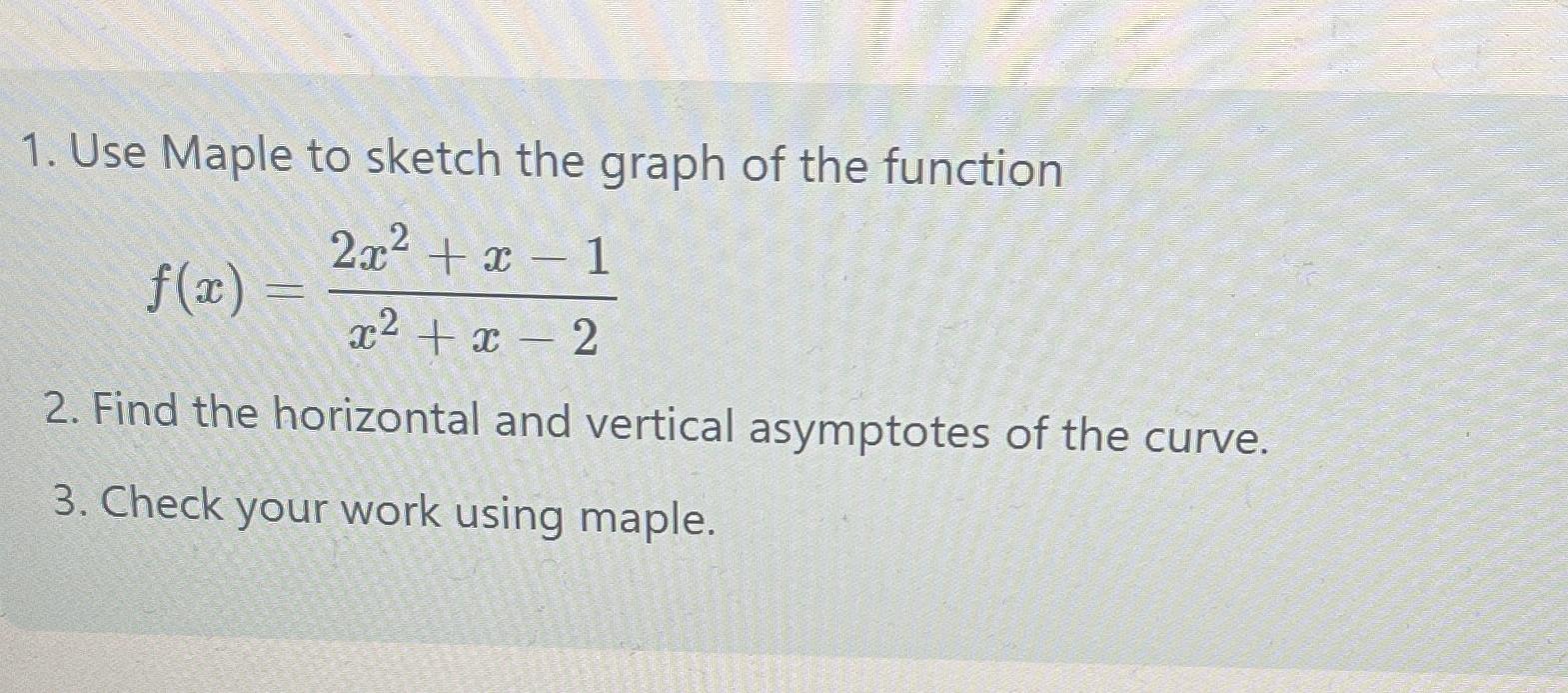 Solved Use Maple to sketch the graph of the | Chegg.com