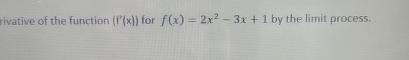 Solved ivative of the function (f (x) ﻿for f(x)=2x2-3x+1 ﻿by | Chegg.com