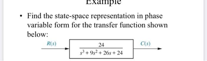 Solved Example Find the state-space representation in phase | Chegg.com