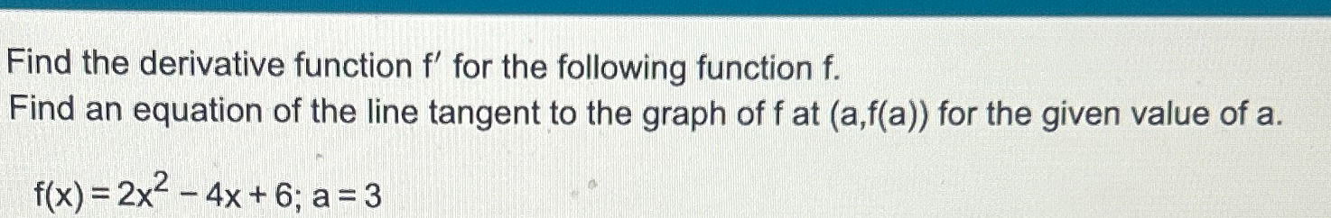 Solved Find the derivative function f' ﻿for the following | Chegg.com