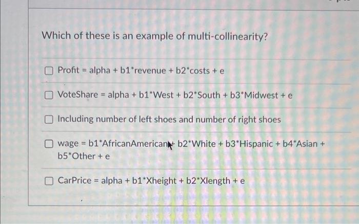 Solved Which of these is an example of multi-collinearity? | Chegg.com
