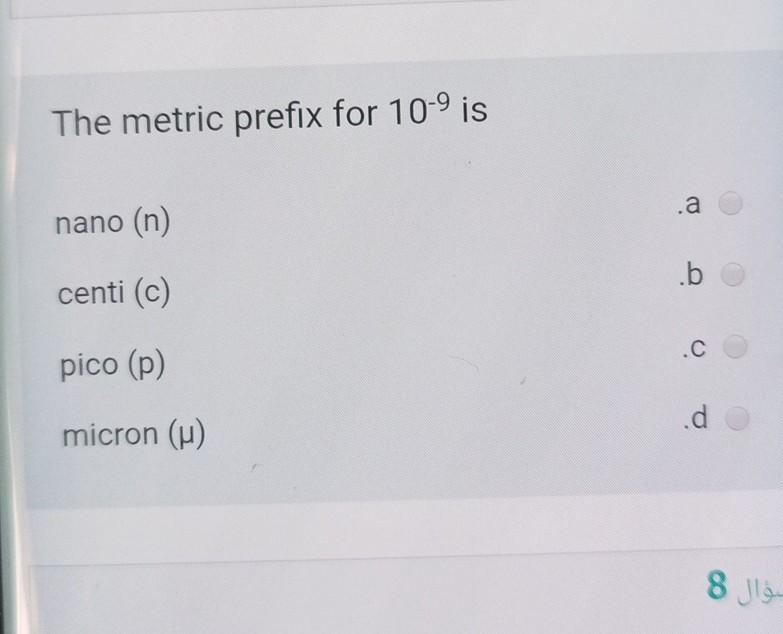 Solved The metric prefix for 10-9 is .a nano (n) .b centi | Chegg.com