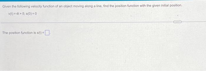 Solved Given the following velocity function of an object | Chegg.com