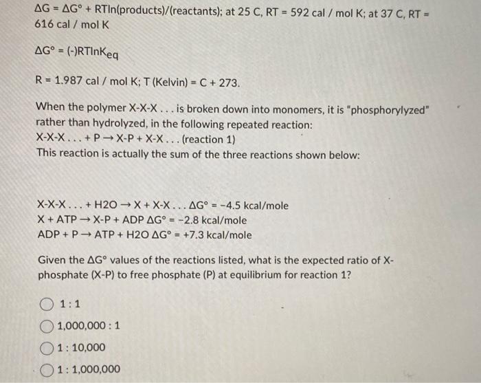 Solved ΔG=ΔG∘+RTln( products) / reactants); at | Chegg.com