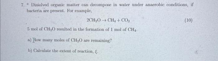 Solved 7. + Dissolved organic matter can decompose in water | Chegg.com