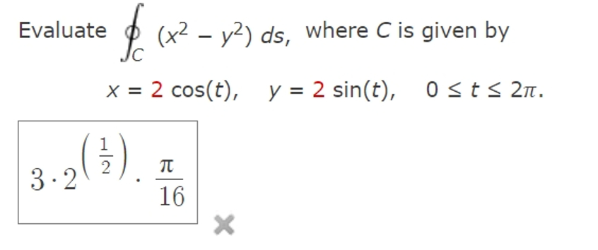 Solved Evaluate o∫C﻿(x2-y2)ds, ﻿where C ﻿is given | Chegg.com