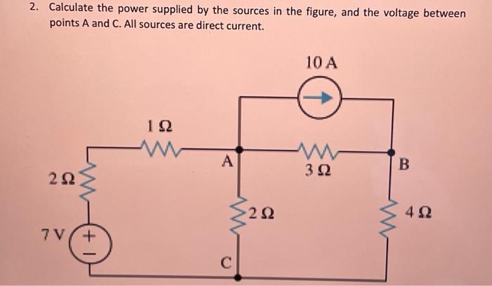 Solved 2. Calculate the power supplied by the sources in the | Chegg.com