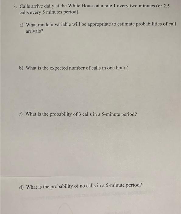 Solved b) What is the expected number of calls in one hour? | Chegg.com