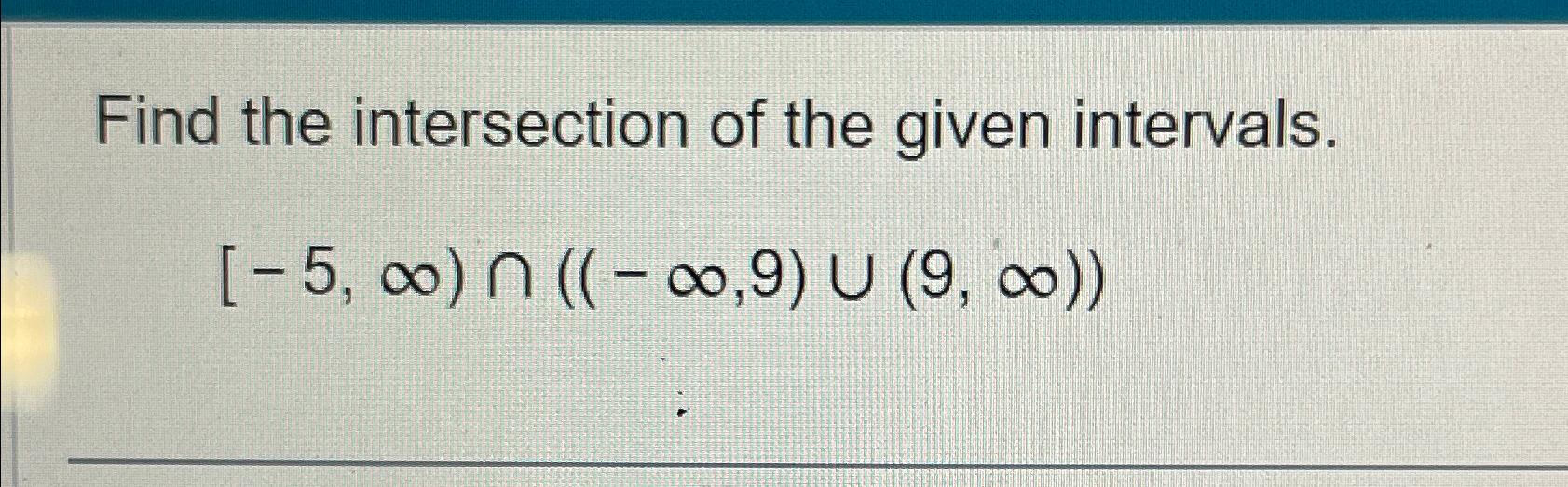 Solved Find the intersection of the given | Chegg.com