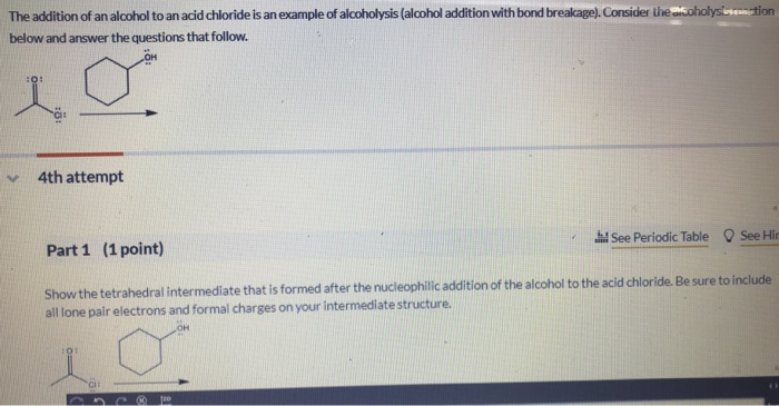 Solved t ion The addition of an alcohol to an acid chloride | Chegg.com