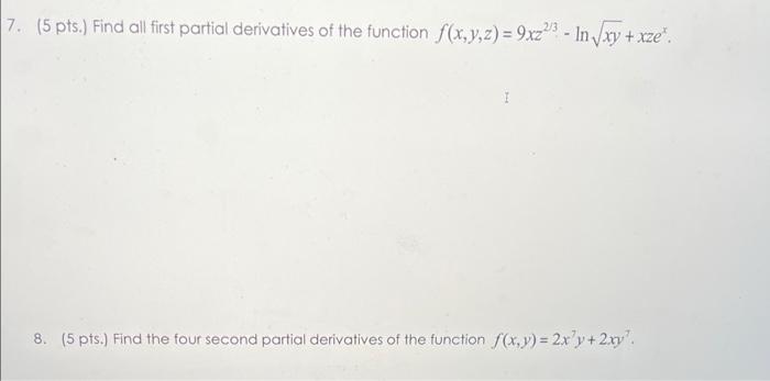 Solved 7. (5 pts.) Find all first partial derivatives of the | Chegg.com