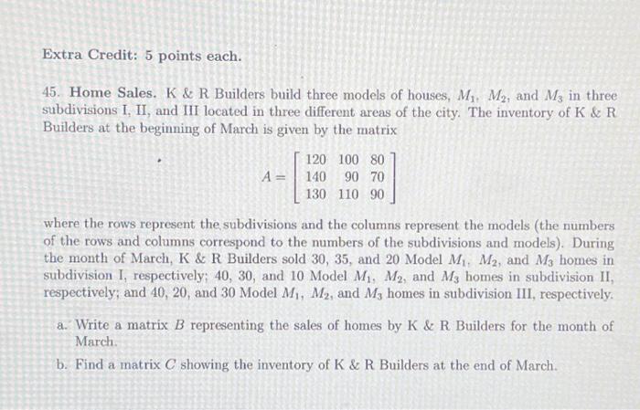 Solved Extra Credit: 5 points each. 45. Home Sales. K & R | Chegg.com