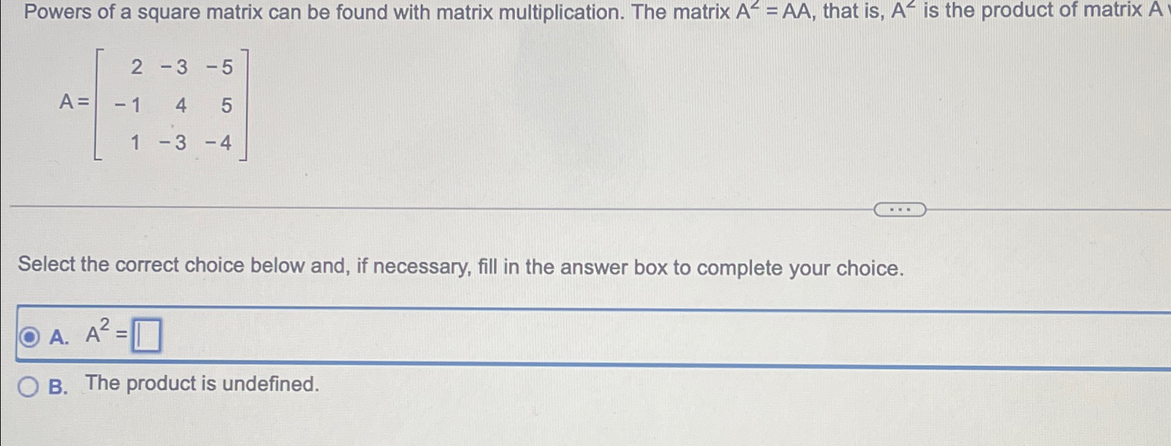 Solved Powers of a square matrix can be found with matrix | Chegg.com