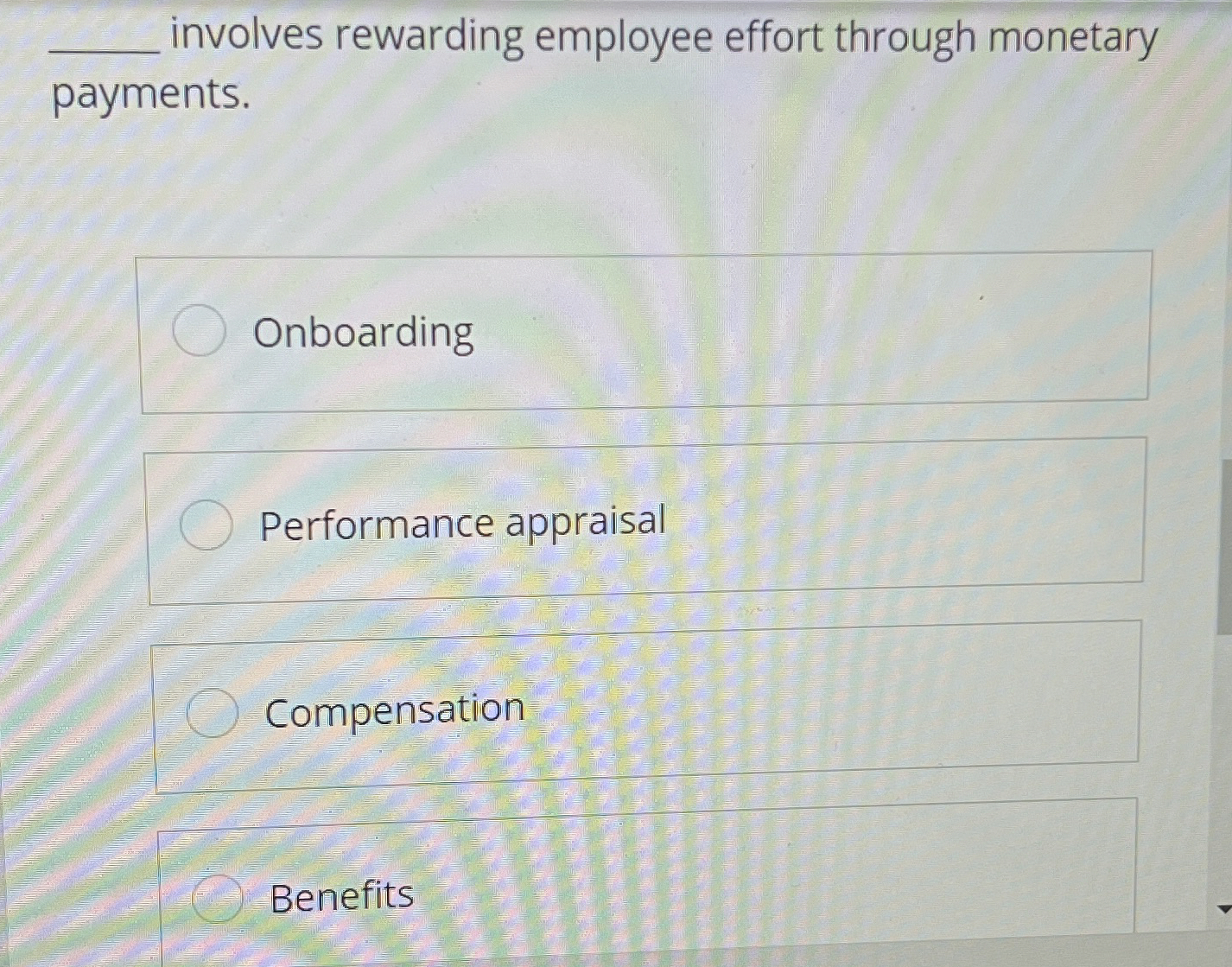 Solved involves rewarding employee effort through | Chegg.com