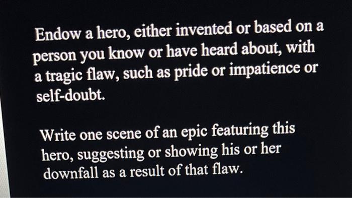 Endow a hero, either invented or based on a person | Chegg.com
