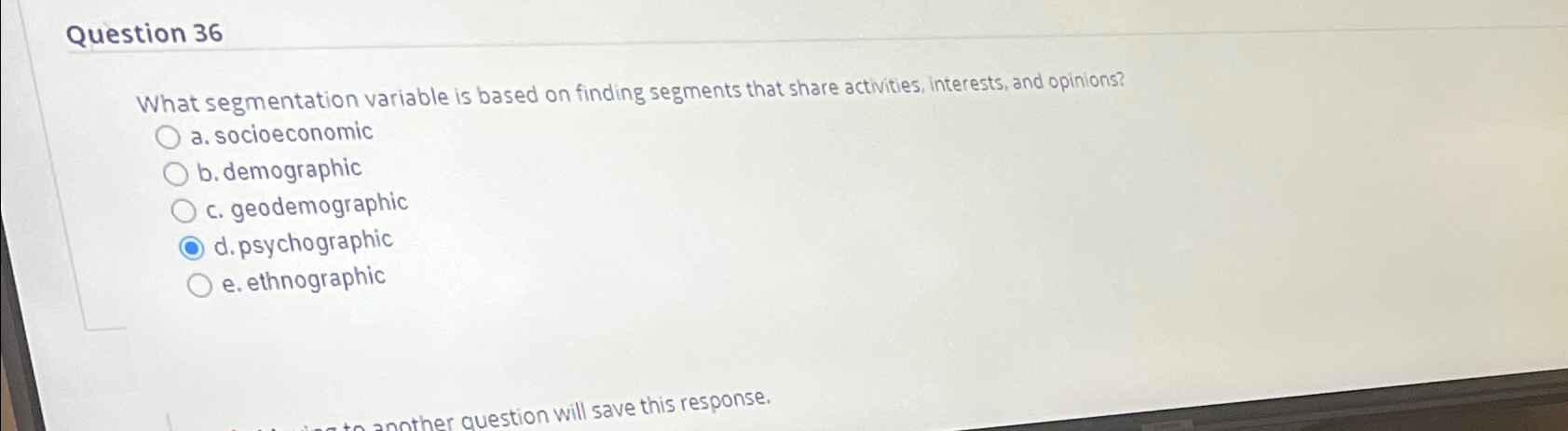 Solved Question 36What segmentation variable is based on | Chegg.com