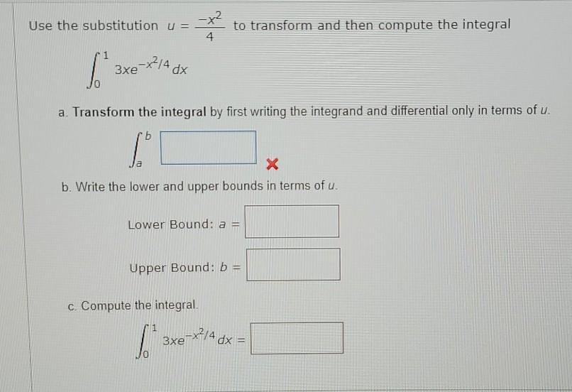 Solved Use the substitution u = -x² 4 to transform and then | Chegg.com