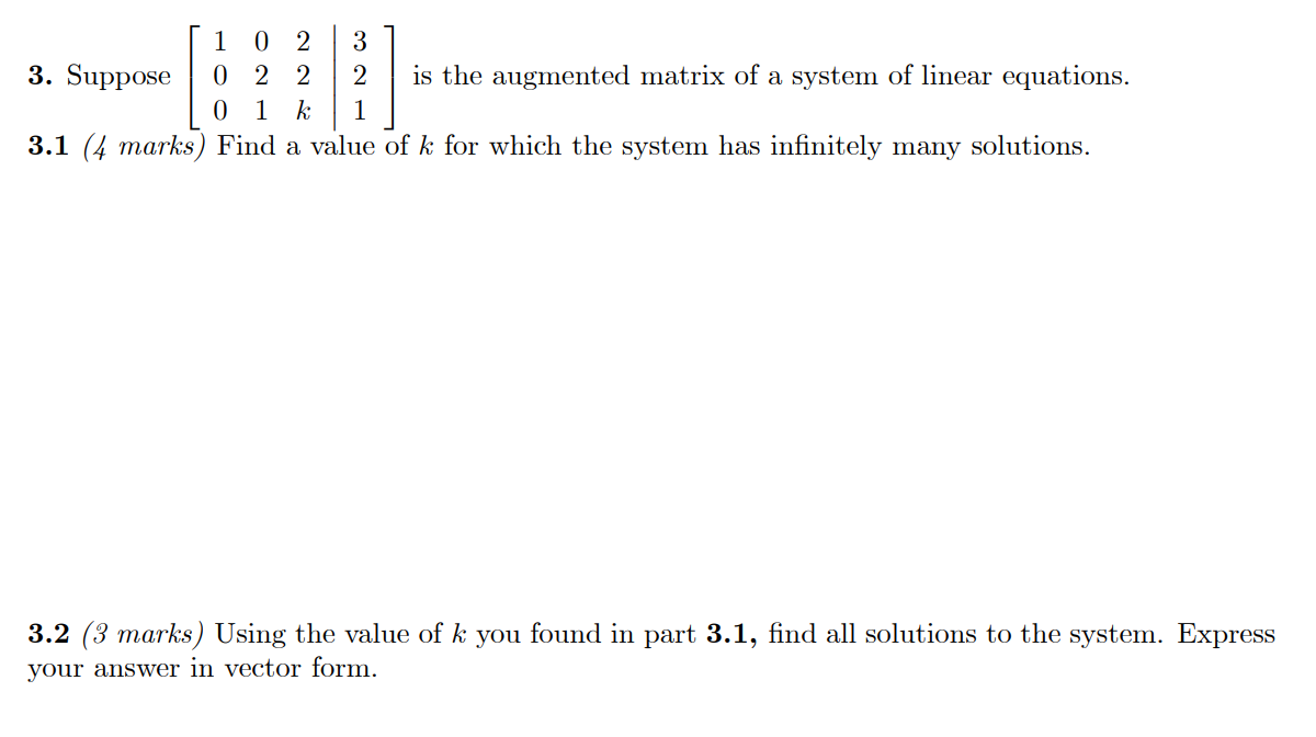 Solved Suppose [1023022201k1] ﻿is the augmented matrix of a | Chegg.com