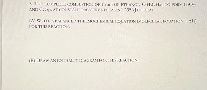 Solved 3. THE COMPLETE COMBUSTION OF 1 molOF ETHANOL, | Chegg.com