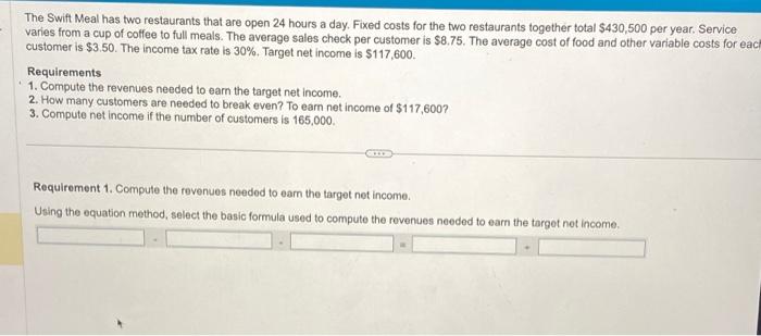 Solved The Swift Meal has two restaurants that are open 24 | Chegg.com