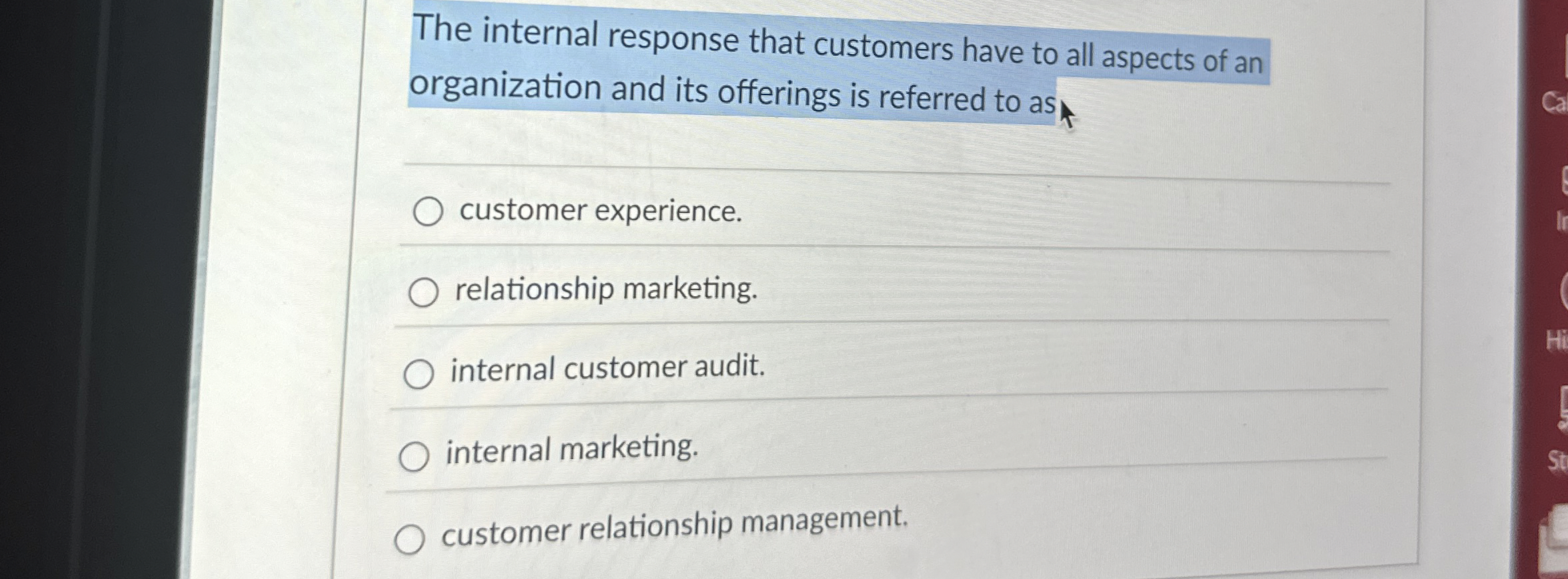 Solved The internal response that customers have to all | Chegg.com