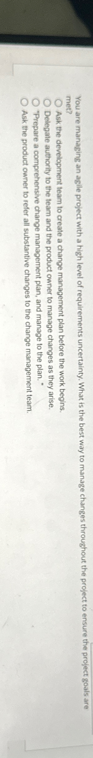 Solved You are managing an agile project with a high level | Chegg.com