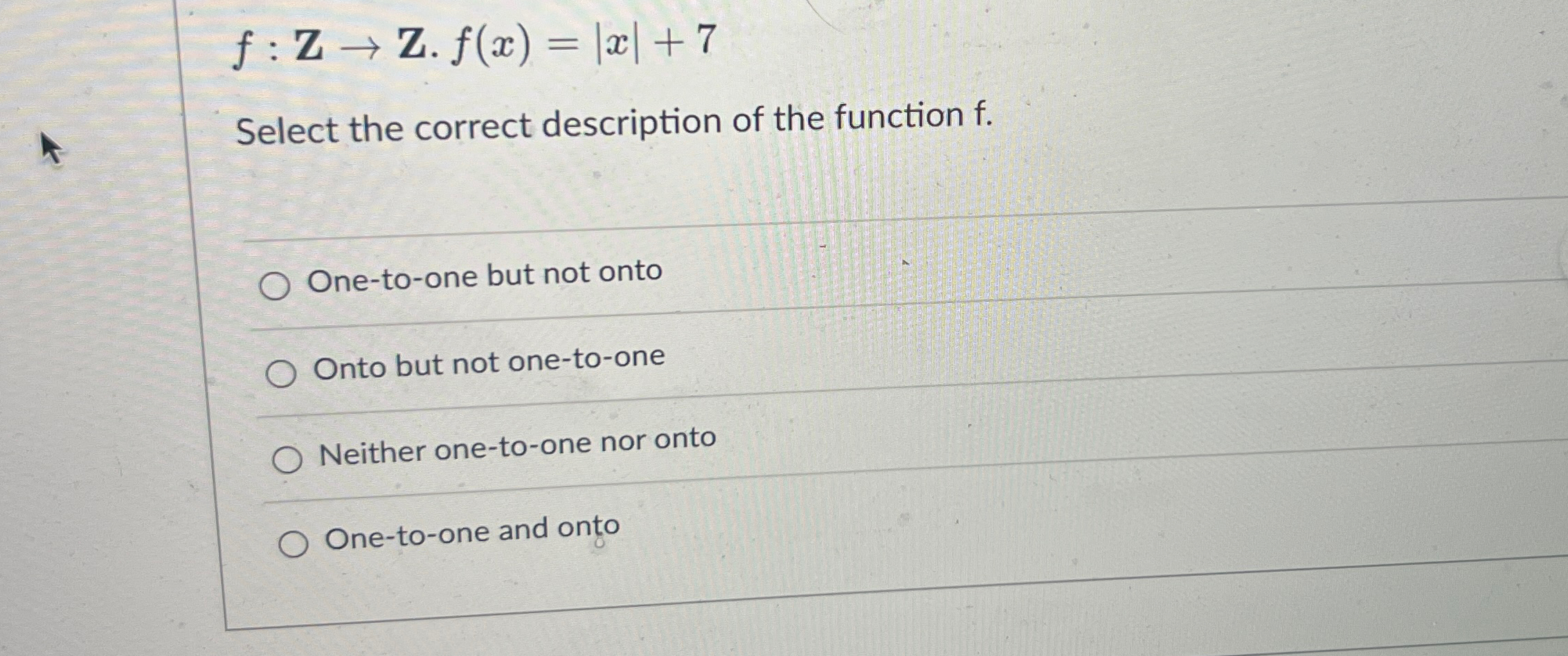 Solved f:Z→Z*f(x)=|x|+7Select the correct description of the | Chegg.com