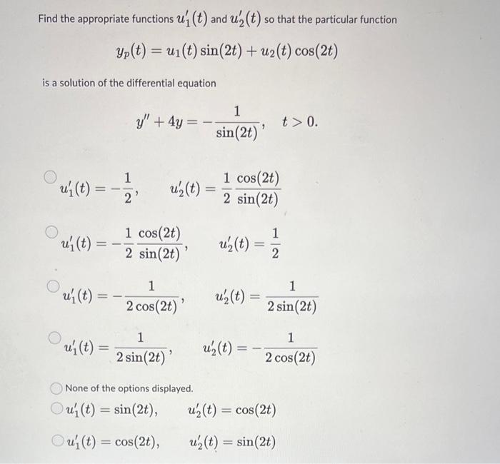 Solved Find the appropriate functions u1′(t) and u2′(t) so | Chegg.com